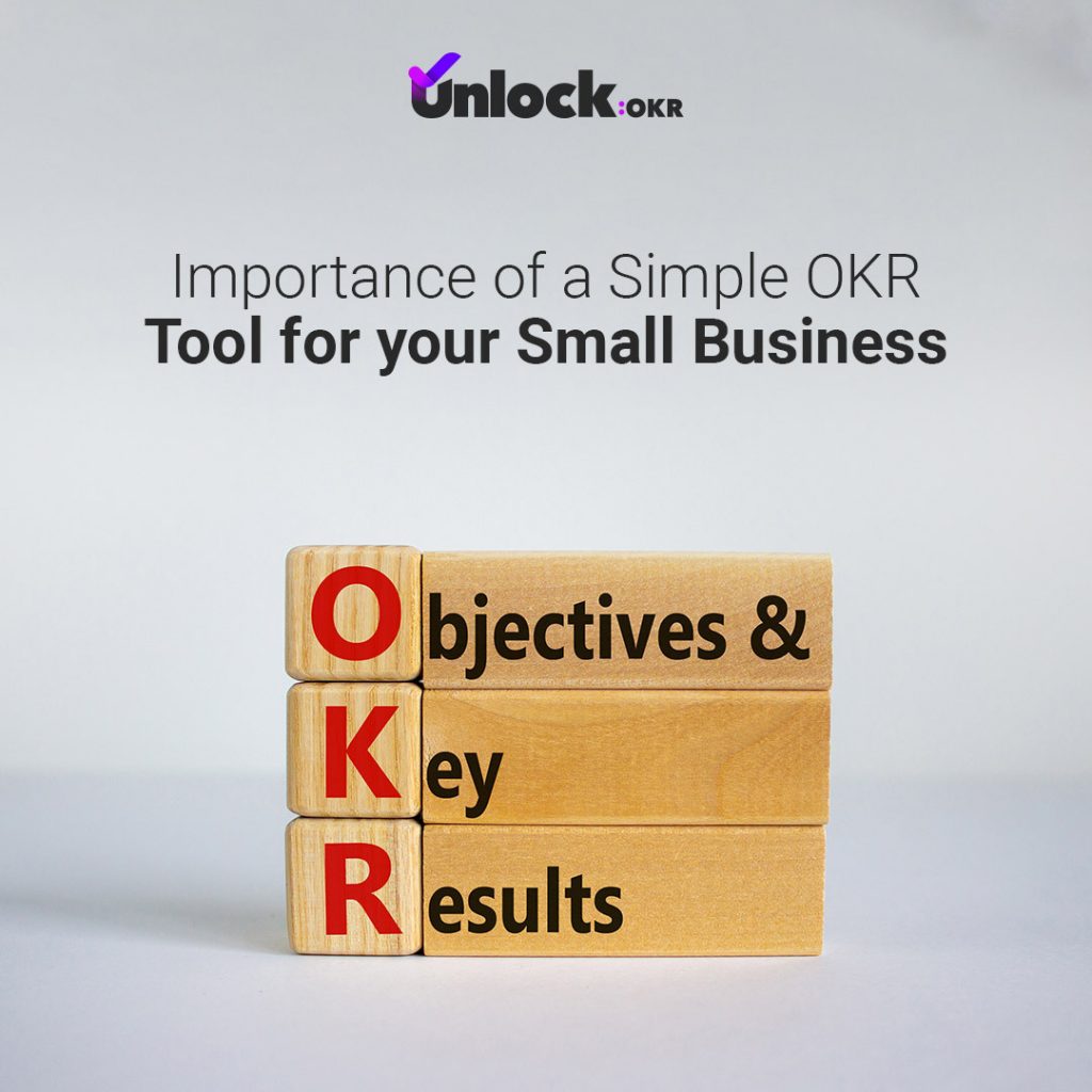 Importance-of-a-Simple-OKR-Tool-for-your-Small-Business | Unlock:OKR